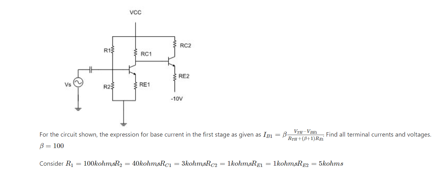 Solved VCC RC2 R13 RC1 RE2 Vs R2 RE1 -10V For the circuit | Chegg.com