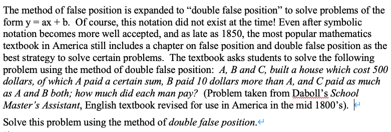 The method of false position is expanded to "double | Chegg.com