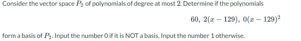 Solved Consider the vector space P2 of polynomials of degree | Chegg.com