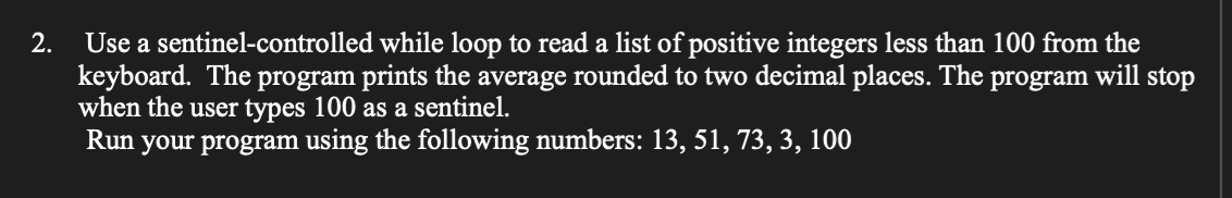 Solved 2. Use a sentinel-controlled while loop to read a | Chegg.com