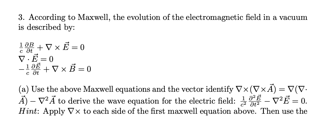 Solved 3. According to Maxwell, the evolution of the | Chegg.com