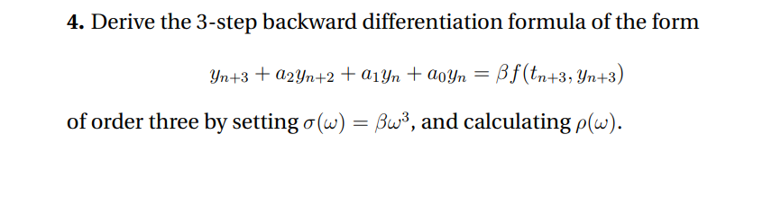 Solved 4 Derive The 3 Step Backward Differentiation Formula