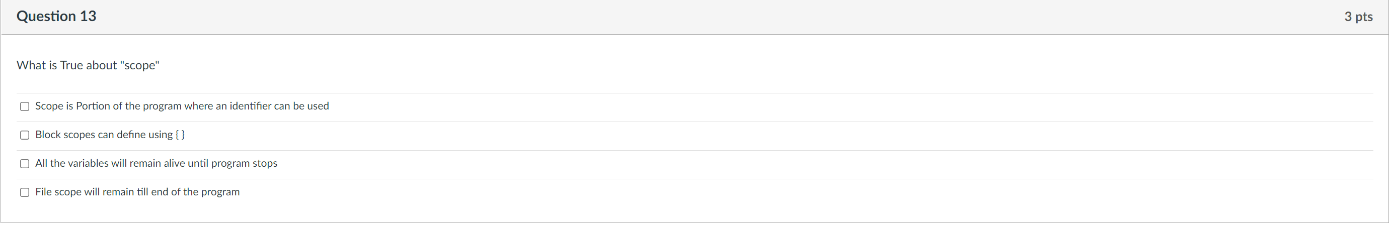Solved Question 13 3 pts What is True about "scope" Scope is | Chegg.com