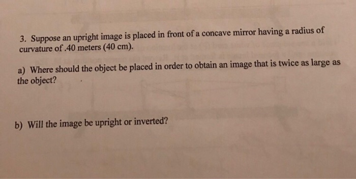 Solved Suppose an upright image is placed in front of a | Chegg.com