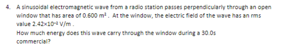 Solved 4. A sinusoidal electromagnetic wave from a radio | Chegg.com