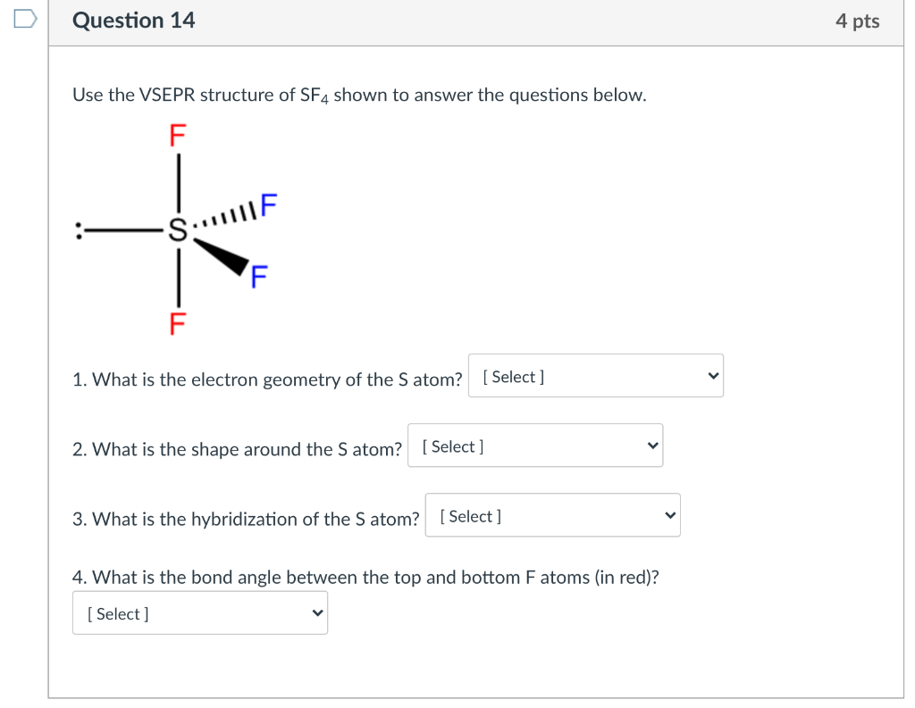 Solved Use The Vsepr Structure Of Sf4 Shown To Answer The
