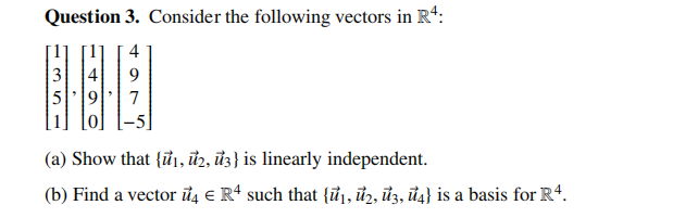 Solved Question 3. Consider the following vectors in R4: انا | Chegg.com