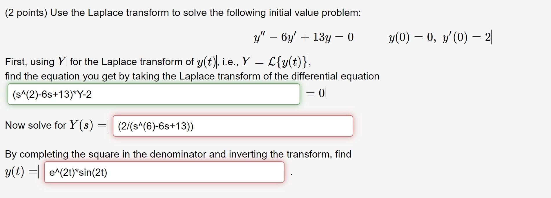 Solved (2 points) Use the Laplace transform to solve the | Chegg.com