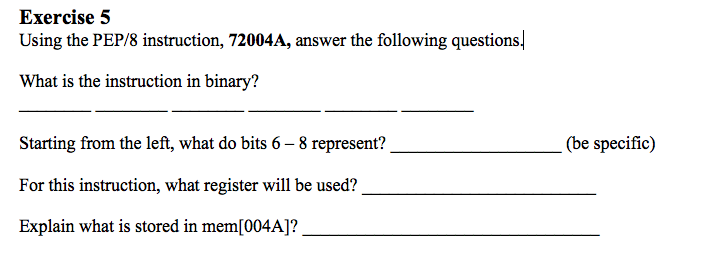 Solved Exercise 5 Using the PEP/8 instruction, 72004A, | Chegg.com