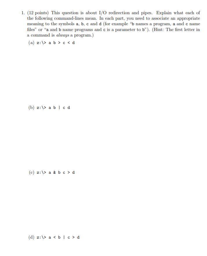 Solved 1. (12 points) This question is about I/O redirection | Chegg.com