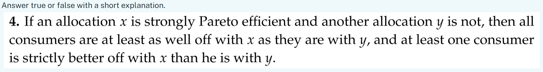 Solved 4. If an allocation x is strongly Pareto efficient | Chegg.com