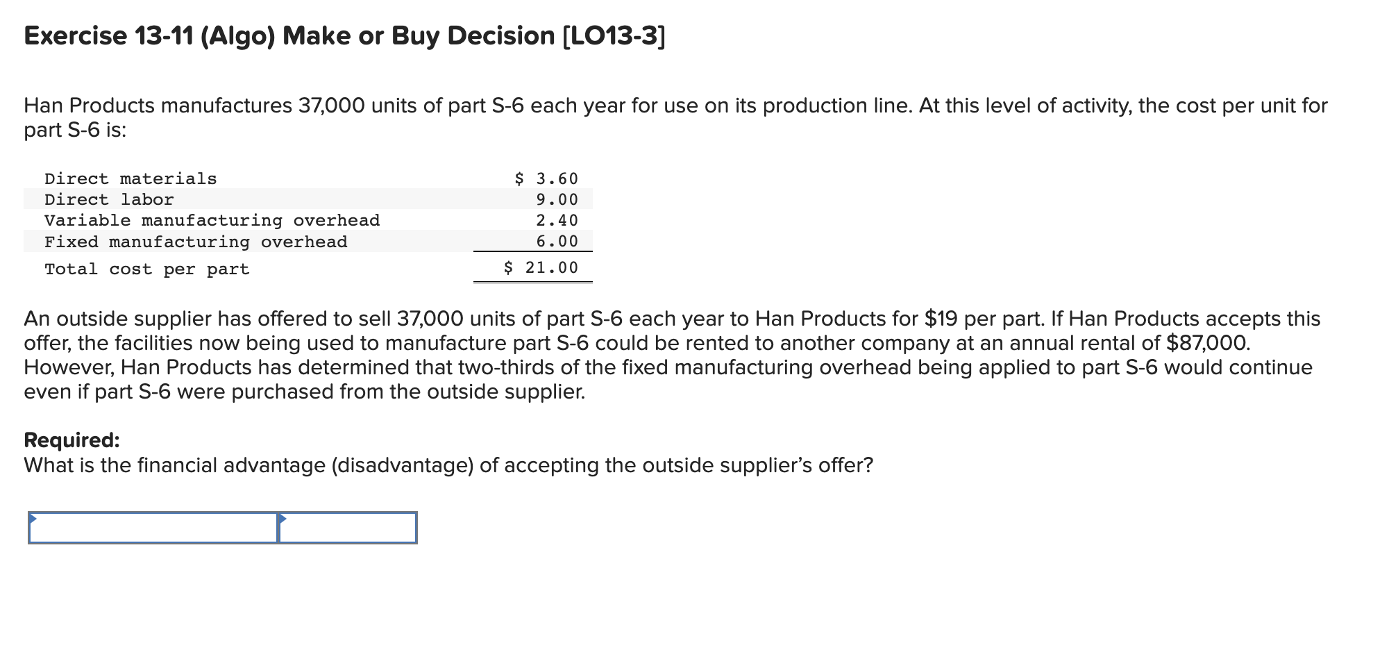 Solved Exercise 13-11 (Algo) Make or Buy Decision [LO13-3] | Chegg.com