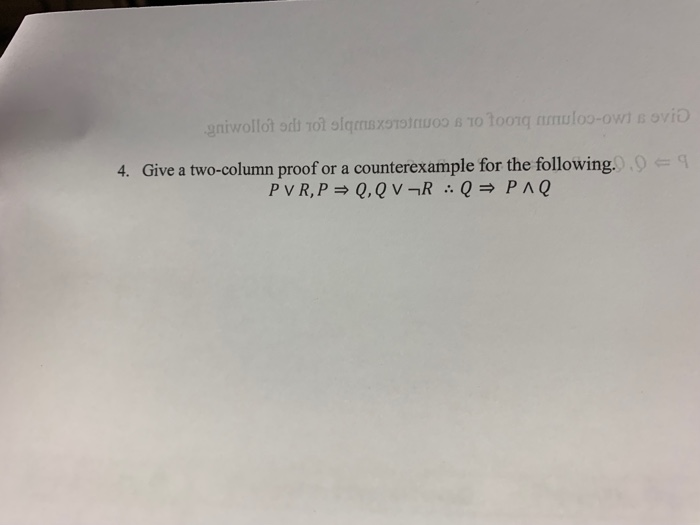 Solved 4 Give A Two Column Proof Or A Counterexample For
