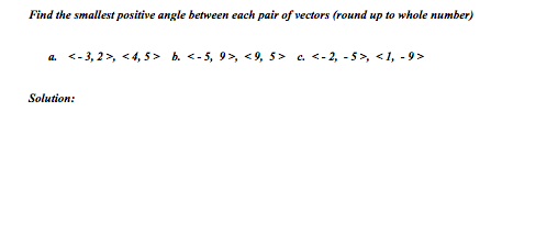 Solved Find the smallest positive angle between each pair of | Chegg.com