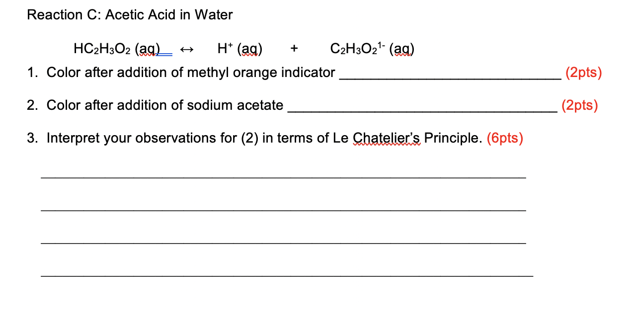 Solved Reaction C: Acetic Acid in Water H+ (aq) HC2H3O2 (ag) | Chegg.com