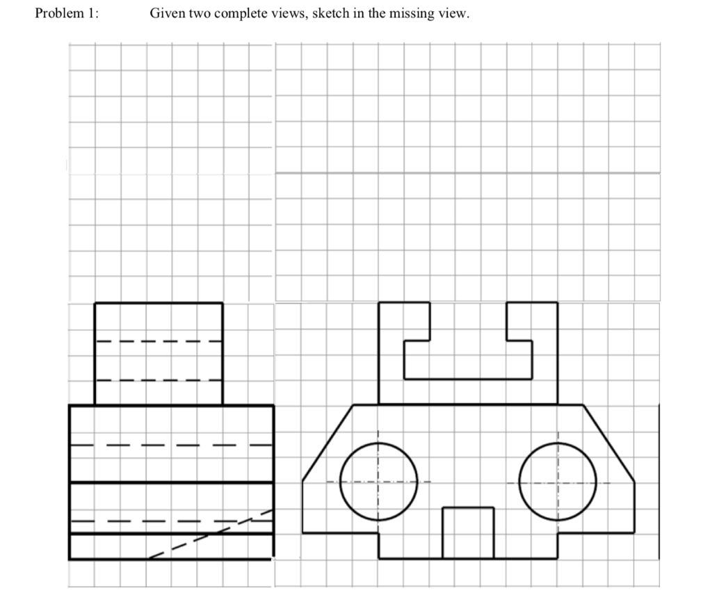 Solved Given two complete views, sketch in the missing view | Chegg.com