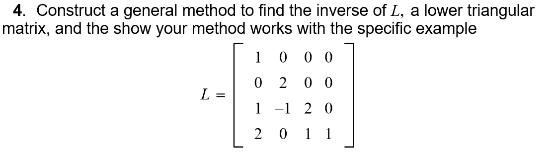 Solved 4. Construct a general method to find the inverse of | Chegg.com