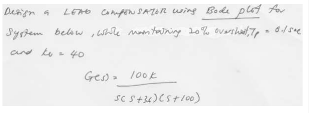 Solved Design a LEAD COMPENSATOR USING BODE PLOT... Also, | Chegg.com