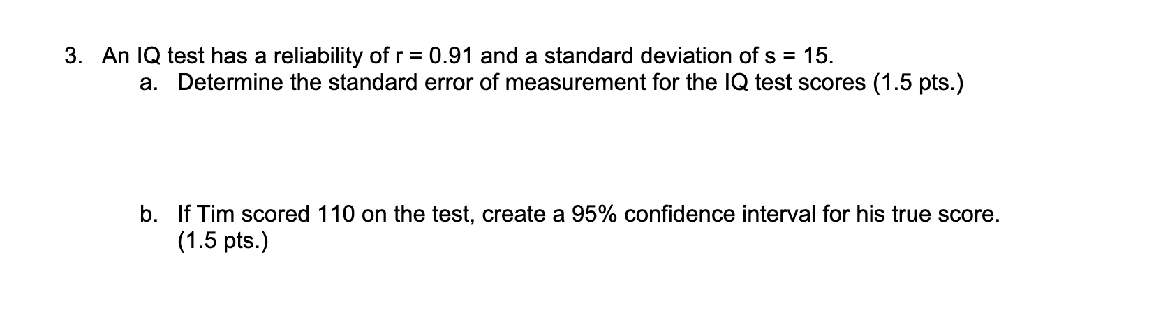Solved An IQ test has a reliability of r=0.91 and a standard | Chegg.com