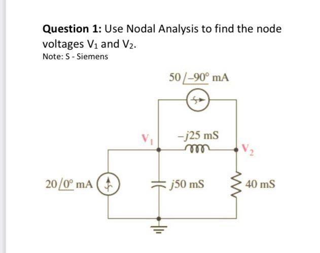 Solved Question 1: Use Nodal Analysis to find the node | Chegg.com