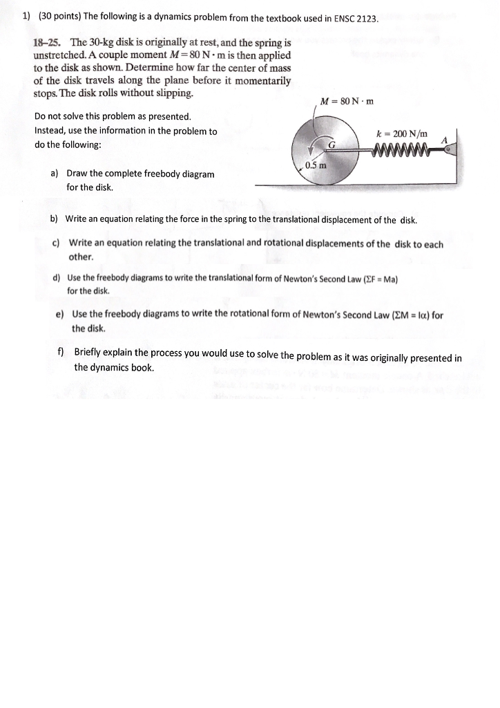 Solved 1) (30 points) The following is a dynamics problem | Chegg.com