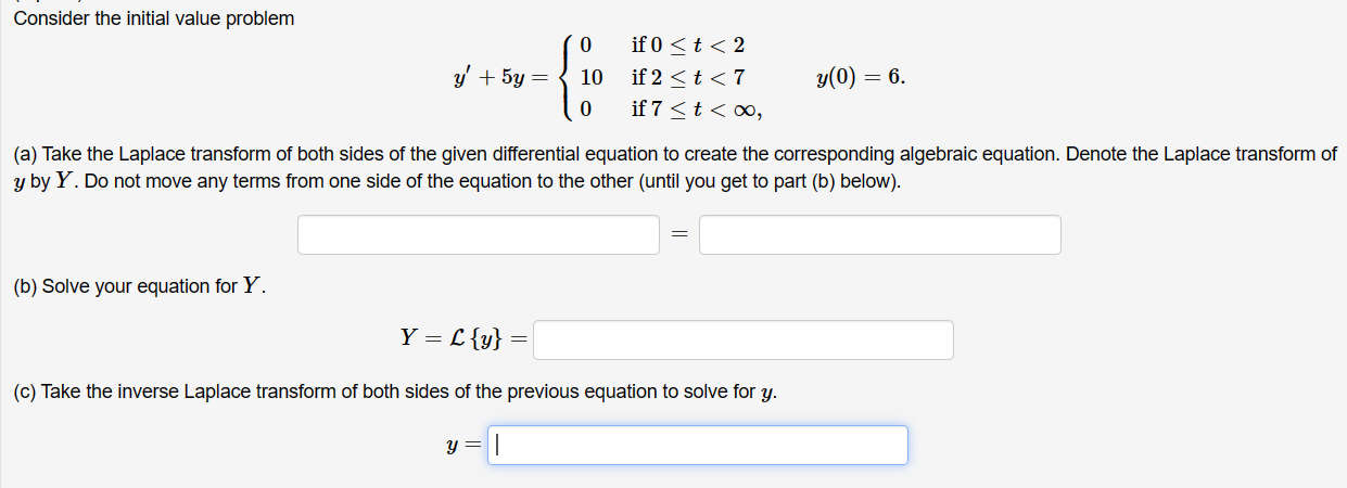 Solved Consider the initial value problem y′+5y=⎩⎨⎧0100 if | Chegg.com