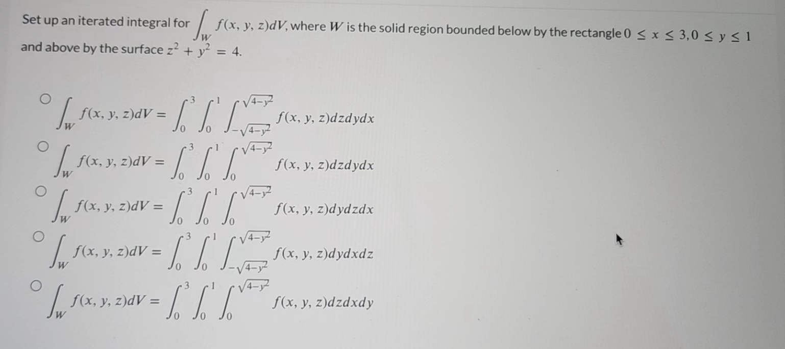 Solved Set up an iterated integral for ∫Wf(x,y,z)dV, where W | Chegg.com