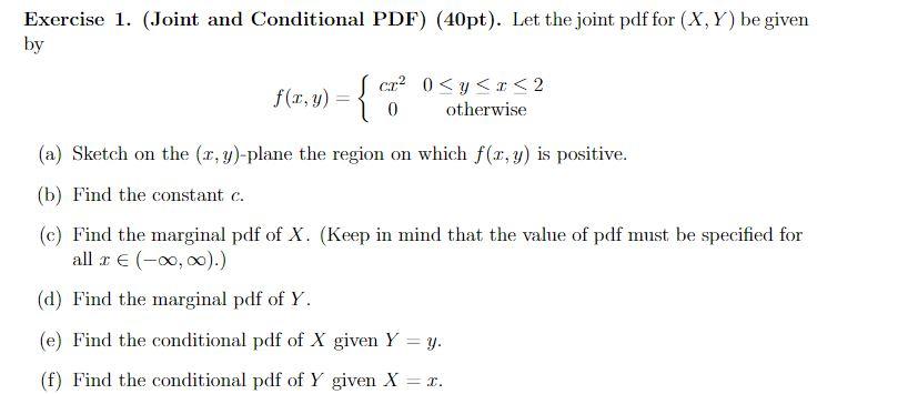 Solved Exercise 1. (Joint and Conditional PDF) (40pt). Let | Chegg.com