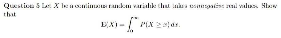Solved Question 5 Let X be a continuous random variable that | Chegg.com