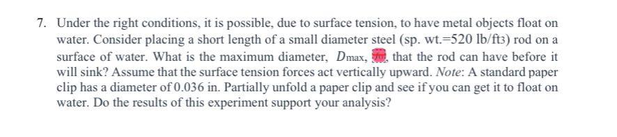[Solved]: 7. Under the right conditions, it is possible, d