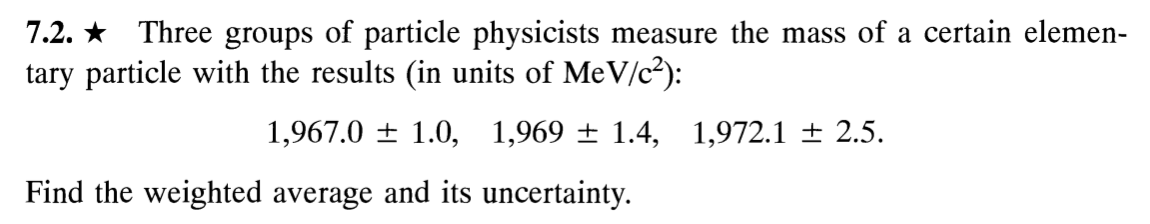 Solved 7.2. ⋆ Three groups of particle physicists measure | Chegg.com