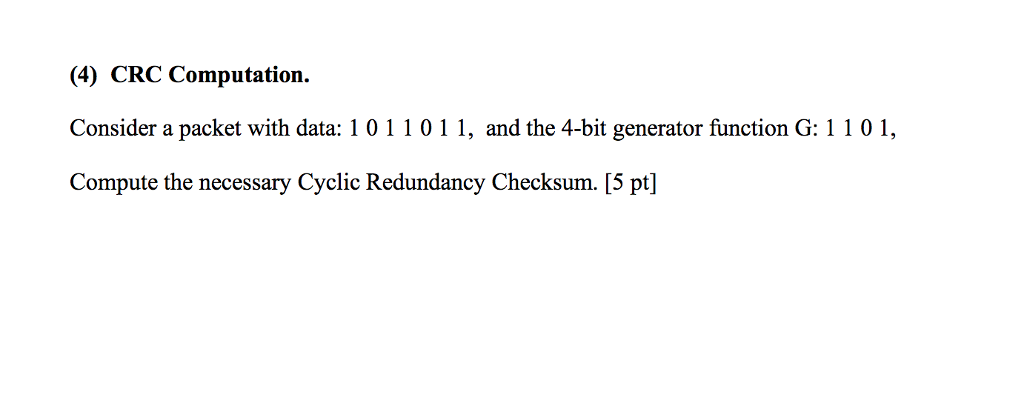 Solved (4) CRC Computation. Consider a packet with data: | Chegg.com