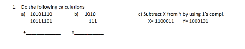Solved 1. Do the following calculations a) 10101110 b) 1010 | Chegg.com