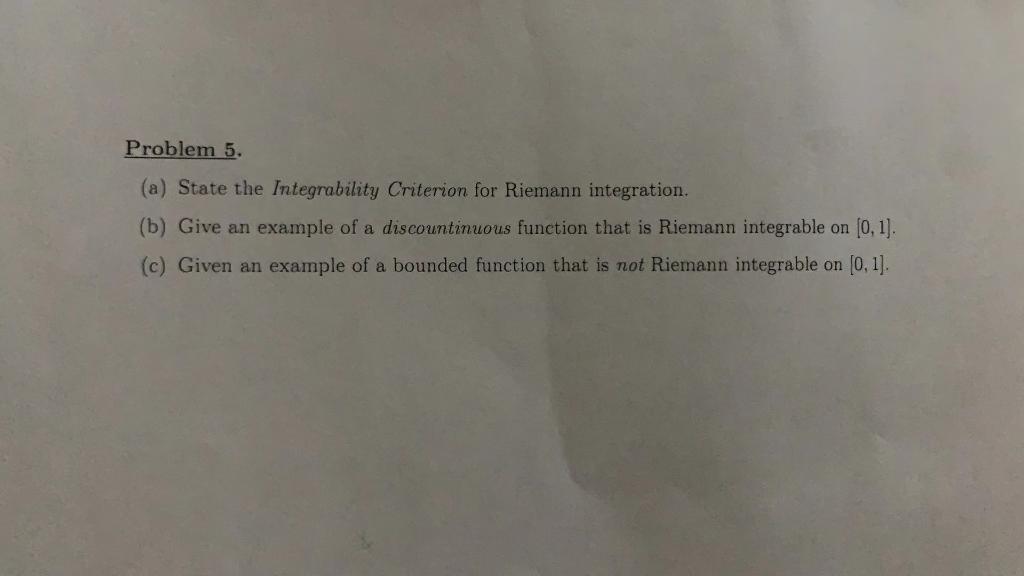 Solved Problem 5. (a) State the Integrability Criterion for | Chegg.com