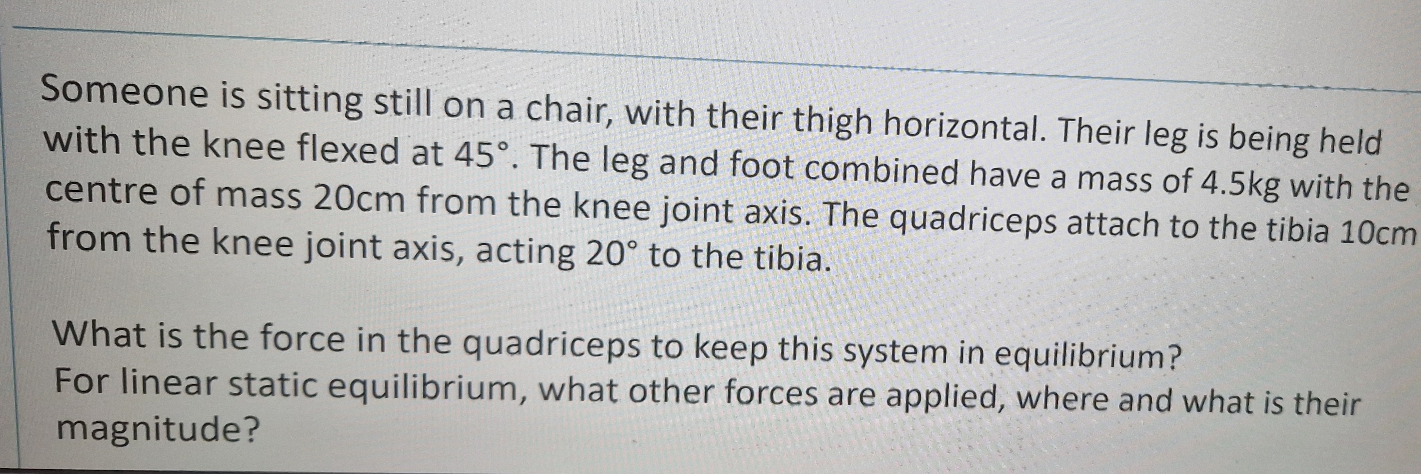 Solved Someone is sitting still on a chair, with their thigh | Chegg.com