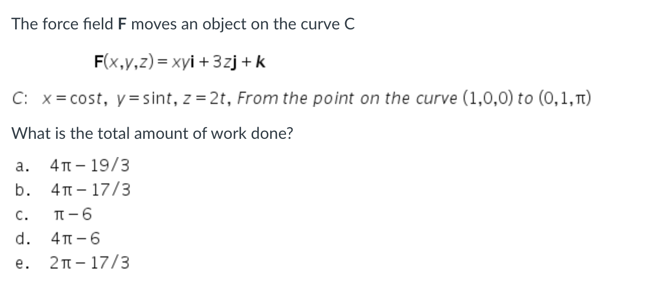 Solved The force field F moves an object on the curve C | Chegg.com