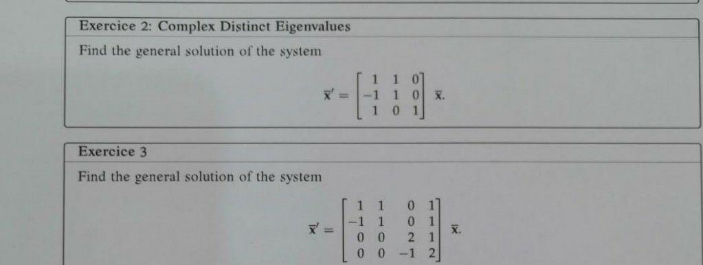 Solved Exercice 2: Complex Distinct Eigenvalues Find the | Chegg.com