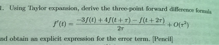 Solved . Using Taylor expansion, derive the three-point | Chegg.com