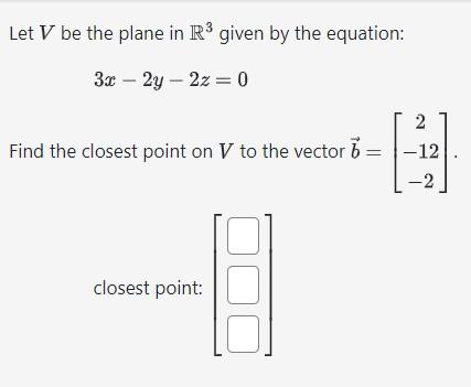 Solved Let V be the plane in R3 given by the equation: | Chegg.com