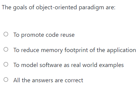Solved The goals of object-oriented paradigm are: To promote | Chegg.com