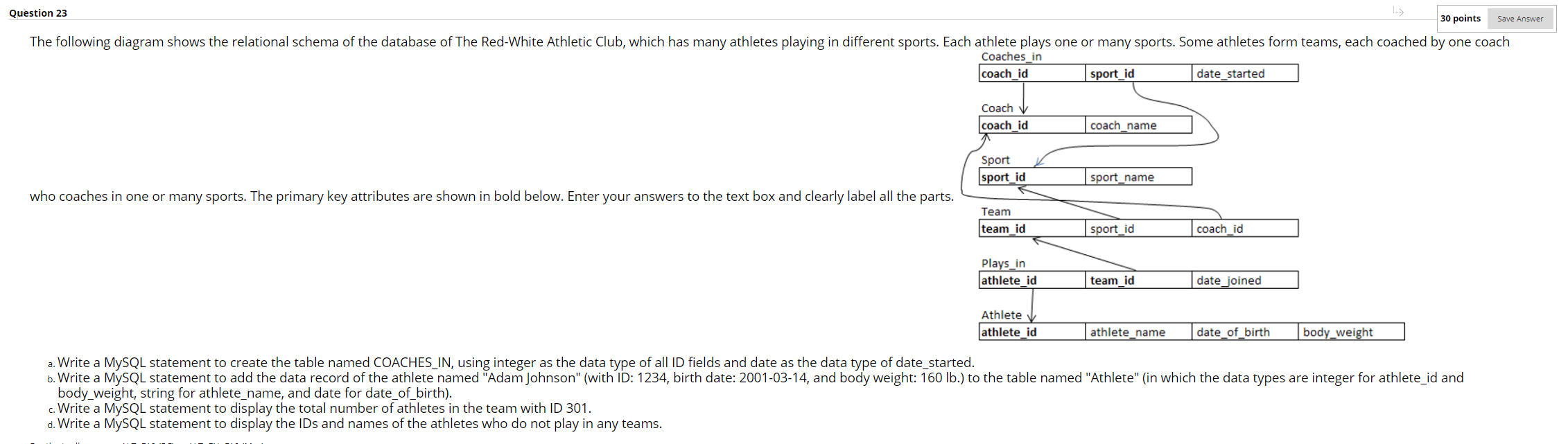 Solved Question 23 30 points Save Answer The following | Chegg.com