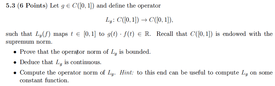 Solved 5.3 (6 Points) Let g∈C([0,1]) and define the operator | Chegg.com