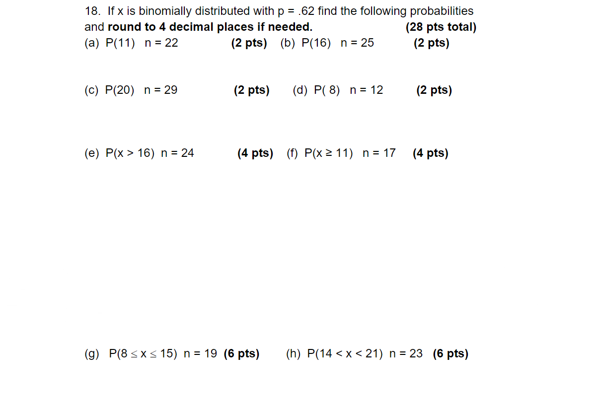 Solved 18. If x is binomially distributed with p = .62 find | Chegg.com