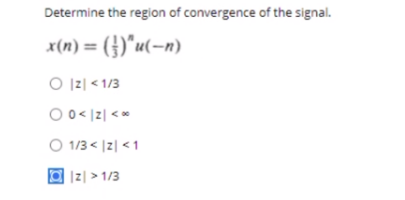 Solved Determine the region of convergence of the signal. | Chegg.com