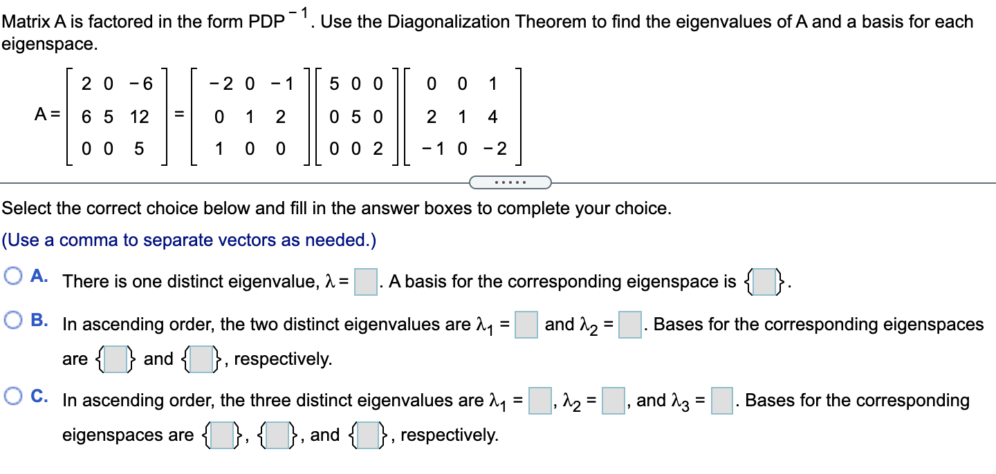 Solved Matrix A is factored in the form PDP-1. Use the | Chegg.com
