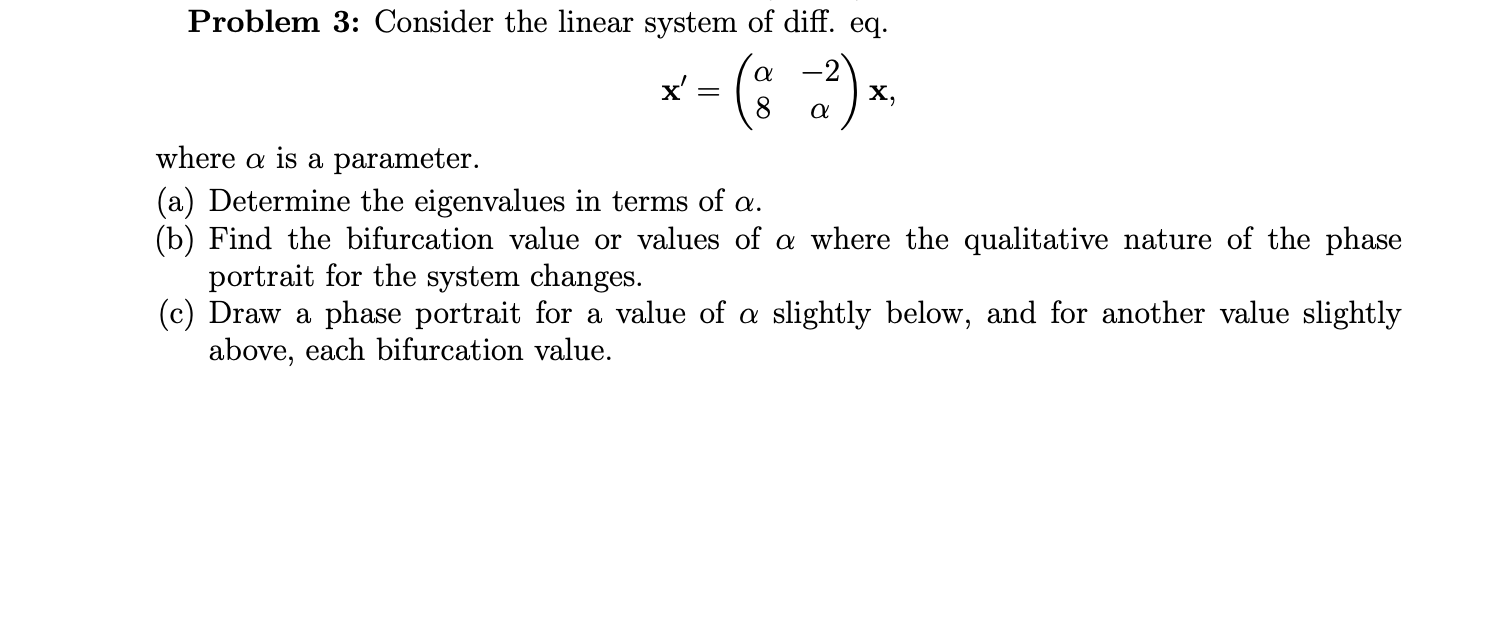 Solved Problem 3: Consider the linear system of diff. eq. | Chegg.com