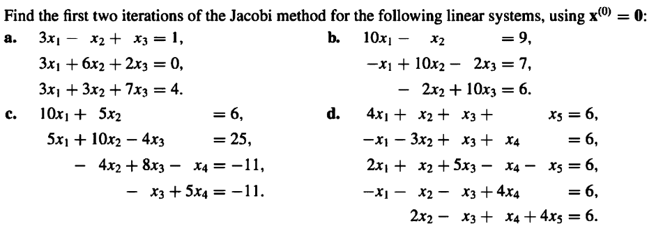 Solved =9, = = Find the first two iterations of the Jacobi | Chegg.com