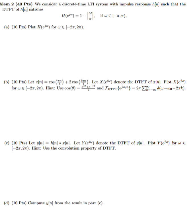 Solved lem 2 (40 Pts) We consider a discrete-time LTI system | Chegg.com
