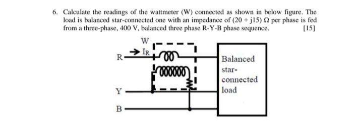 Solved 6. Calculate the readings of the wattmeter (W) | Chegg.com