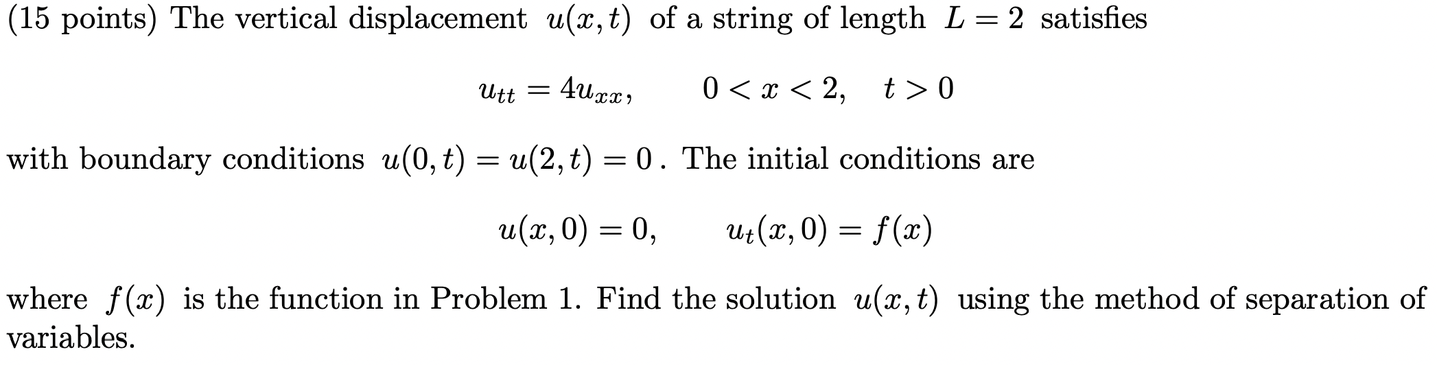 Solved (15 points) The vertical displacement u(x,t) of a | Chegg.com